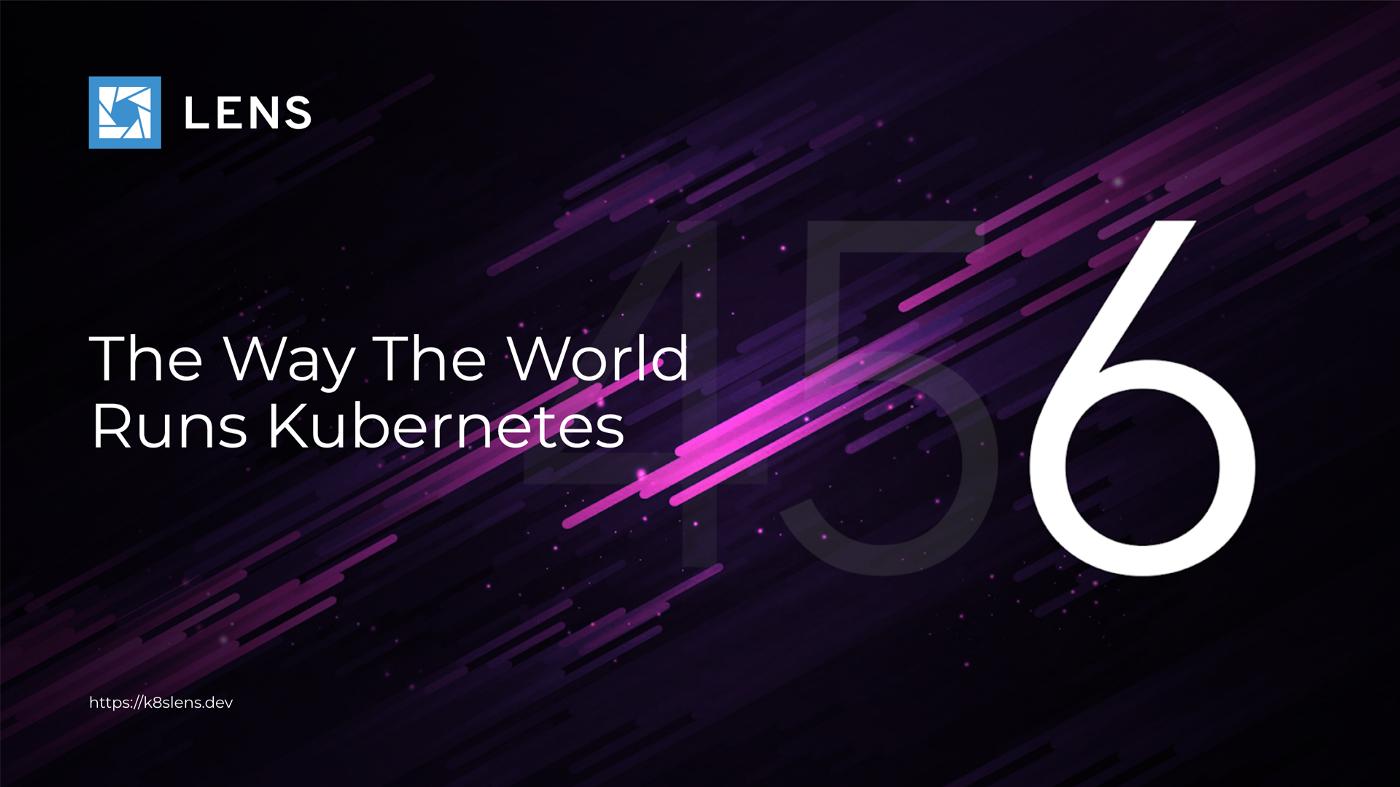 Lens 6 发布,展望未来,新订阅模式和功能可用_云O生-云原生